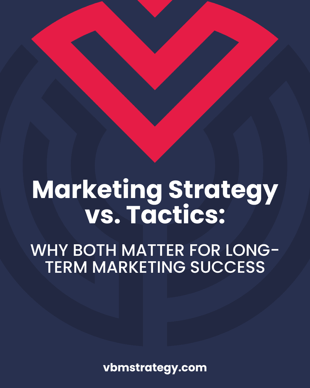 Marketing Strategy vs. Tactics: Why Both Matter for Long-Term Marketing ...